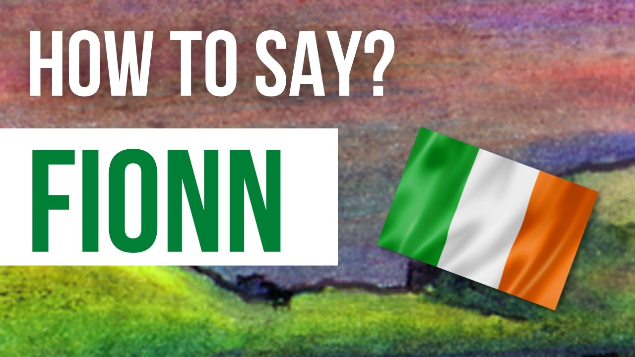 How to Pronounce Fionn - Listen to the Irish pronunciation and meaning ...
