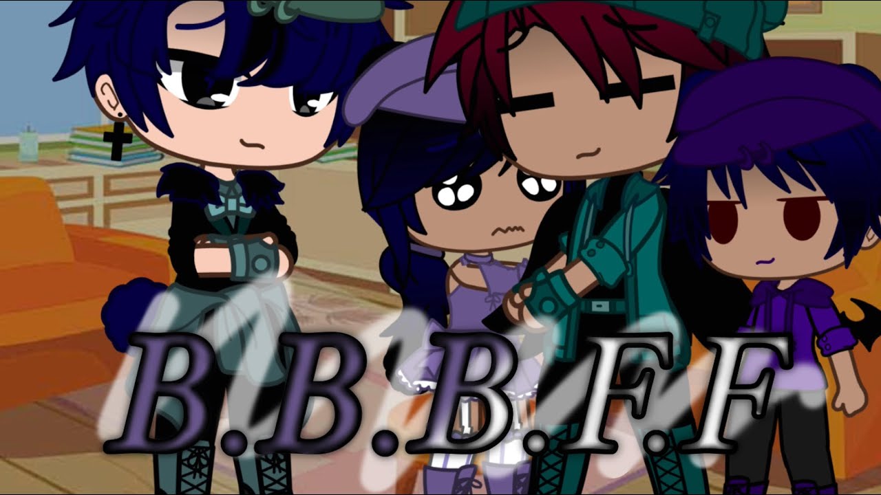 Big brother best friend forever (B.B.B.F.F)-(GCMV) - YouTube