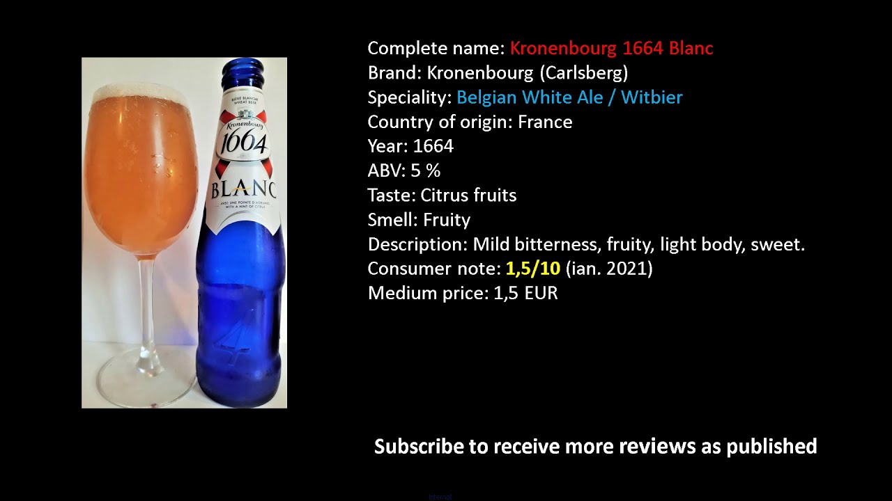 Kronenbourg 1664 Blanc - full beer review - french witbier - white beer ...