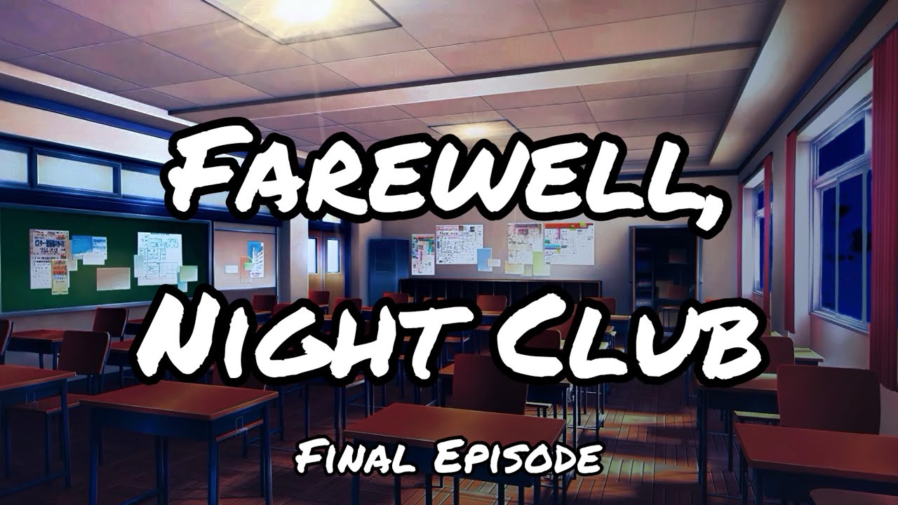 (DDLC Custom Dialogue) Doki Doki Night Club - Episode 165: Farewell ...