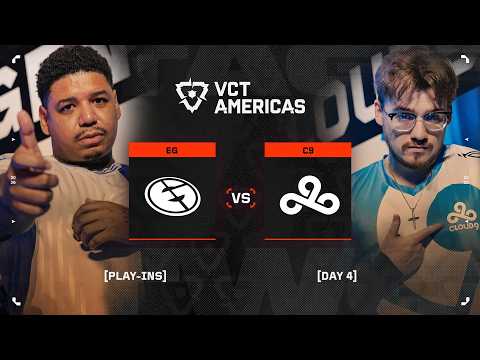 EG vs C9 - VCT Americas Stage 2 Play-Ins - Day 4