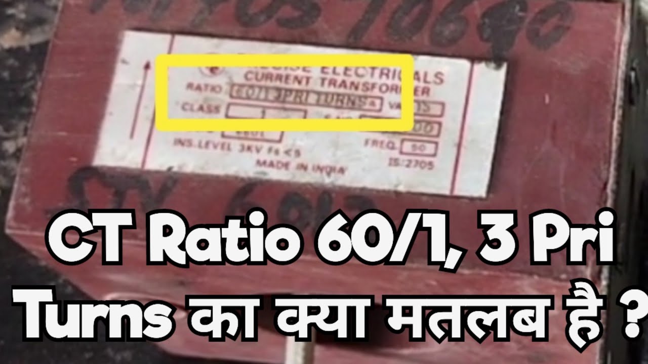 CT Ratio 60/1 Pri 3 Turns ka kya Matlab hai ? Current Transducer CT ...