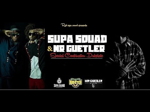 Supa Squad & Mr Guetler - Special Combination #Red Eyes Sound Dubplate ...