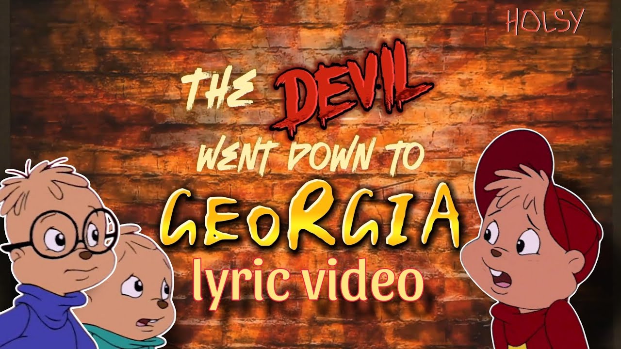 The Devil Went Down To Georgia || The Chipmunks || LYRICS - YouTube