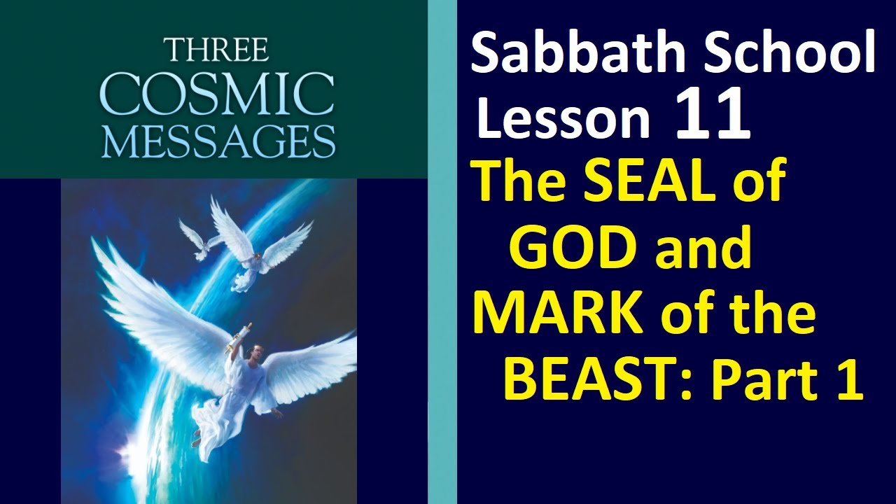 Three Cosmic Messages - Sabbath School Lesson 11 - "The Seal of God and ...