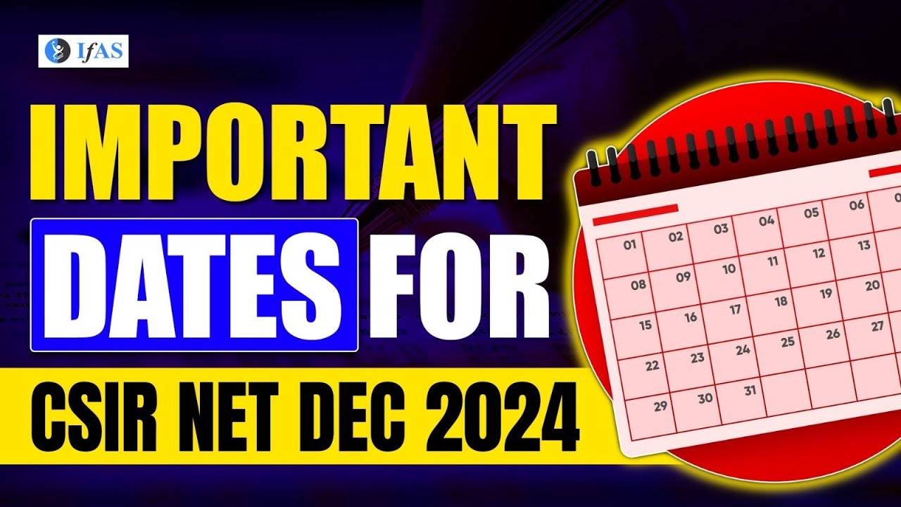 Key Dates of CSIR NET 2024 | You Can’t Miss | Important Date CSIR NET ...