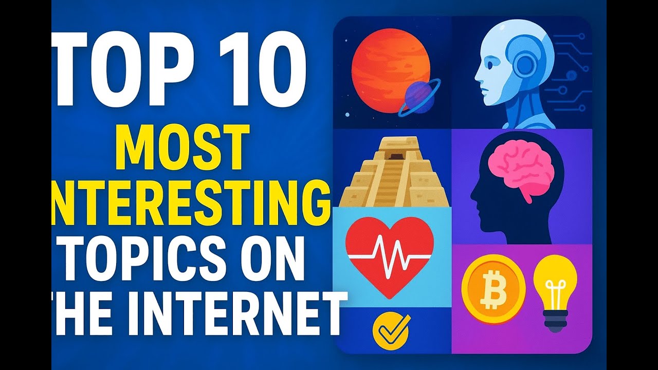 Internet’s Top 10 Most Mind-Blowing Topics You Should Know - YouTube