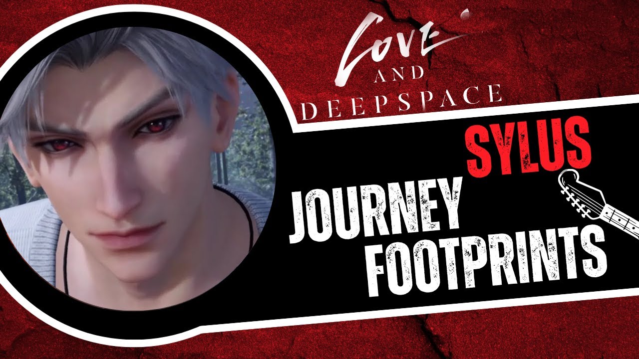 Sylus Journey Footprints Love and Deepspace Event Story - YouTube
