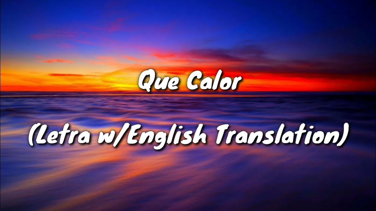 Major Lazer - Que Calor (ft.J Balvin & El Alfa) (Letra w/English ...