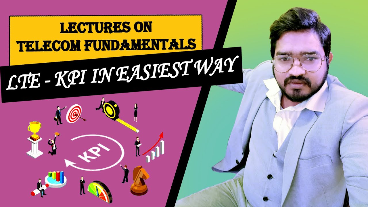 4G LTE KPI LEC 13 (Key Performance Indicators) explained by Yogesh ...