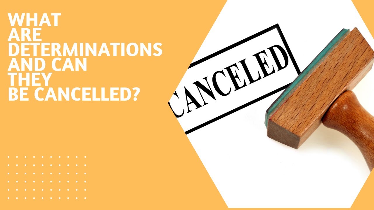 What are determinations and can they be cancelled? - YouTube
