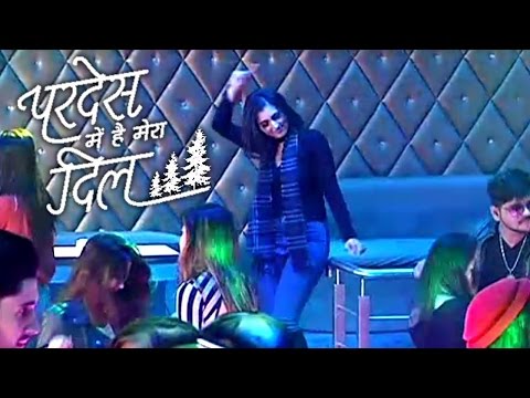 Pardes Mein Hai Mera Dil Serial : Sanjana Drunked & Danced In Bar | 15 November 2016 | Star Plus