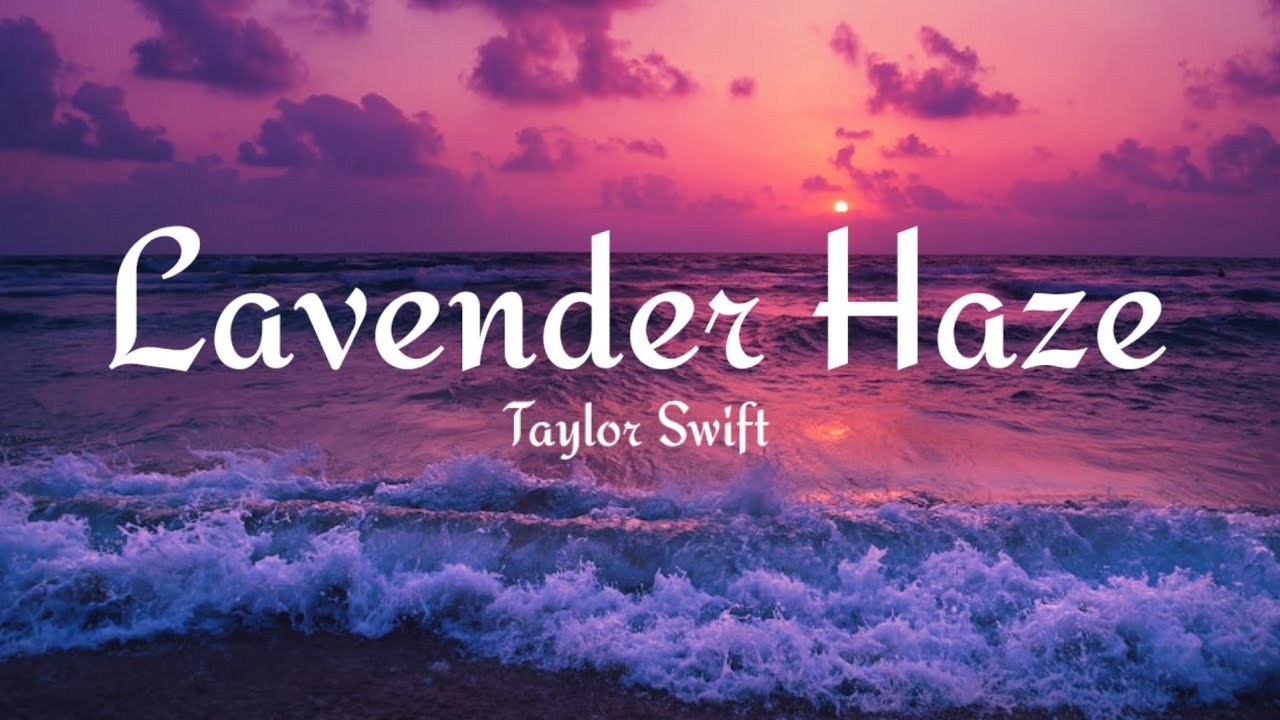 Lavender Haze || Taylor Swift (Lyrics) - YouTube