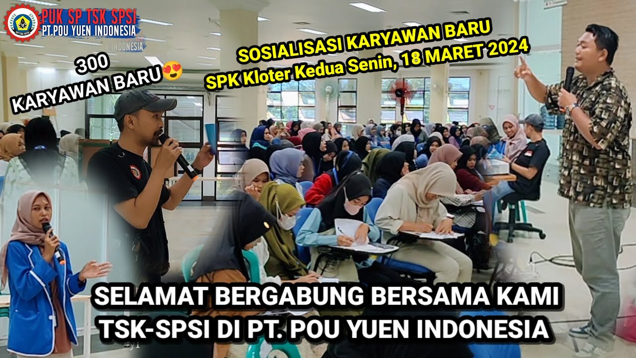 SOSIALISASI KARYAWAN BARU OLEH SERIKAT PEKERJA TSK-SPSI PT. PYI - SPK KLOTER KEDUA - YouTube