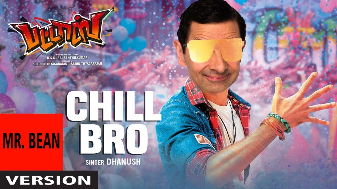 Chill Bro Mr Bean Version - YouTube