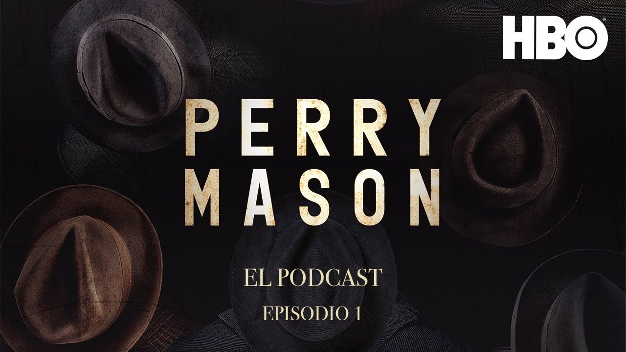 Perry Mason: El Podcast | Episodio 1 | "Chapter One" | MEX - YouTube