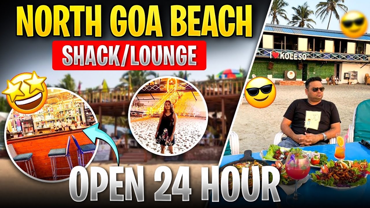 Best Beach Shack in North Goa | Night Life | Koleso Beach Lounge ...