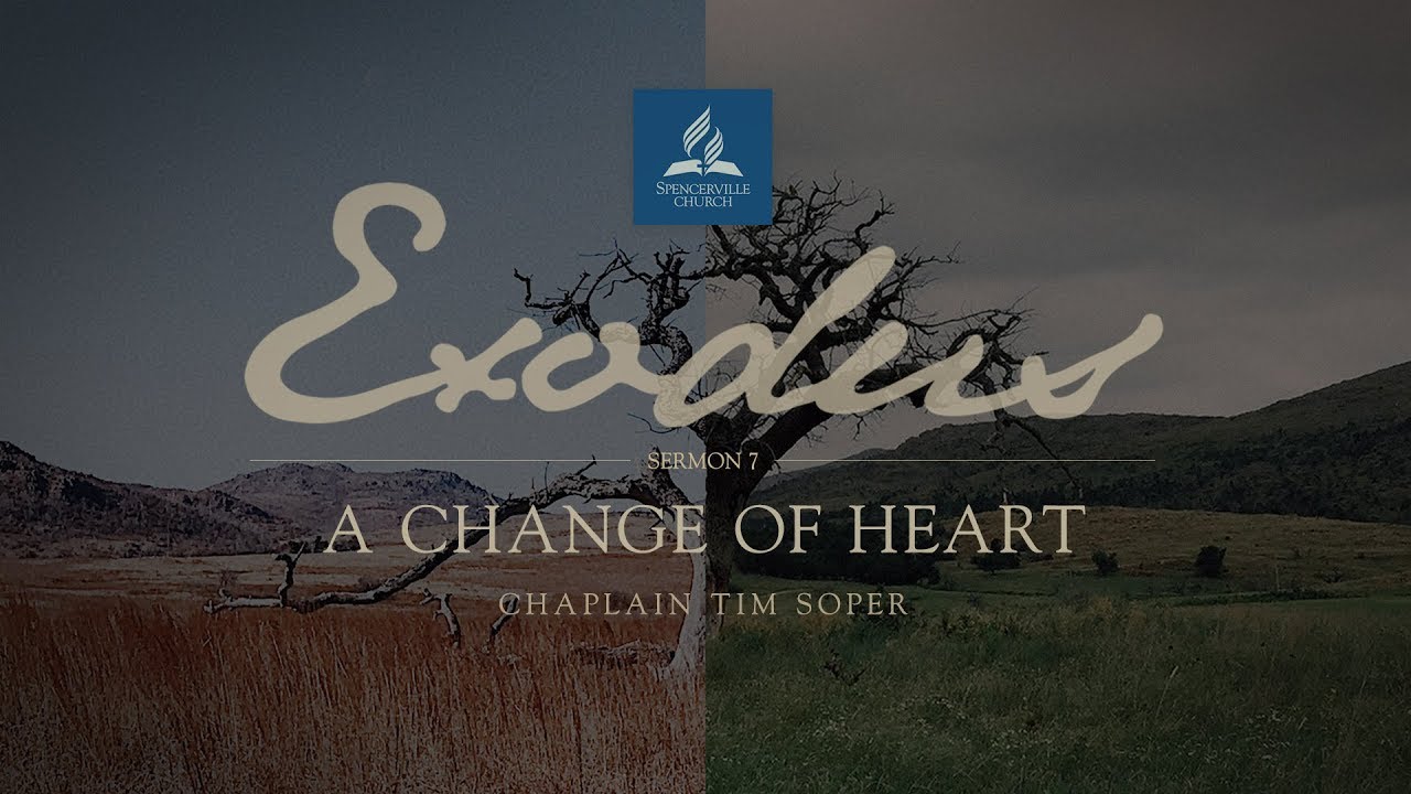 Full Service // Exodus: A Change of Heart - Chaplain Tim Soper - April ...