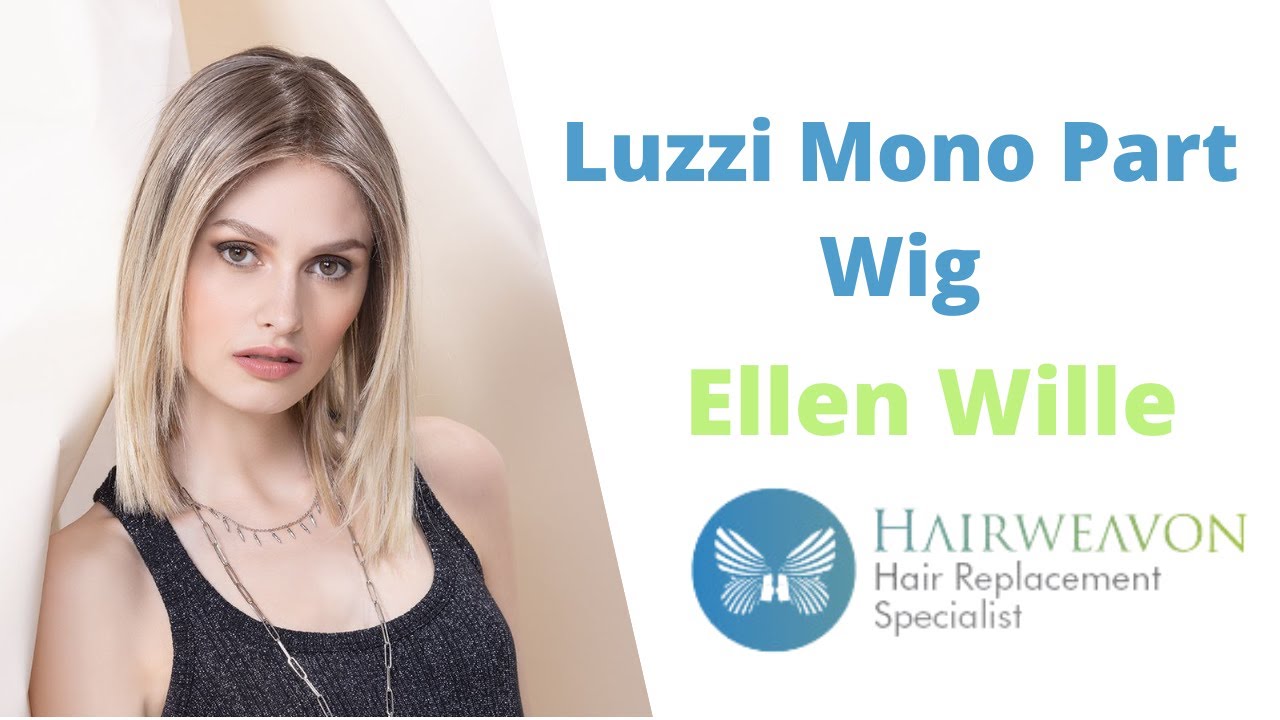 Luzzi Mono Part Wig by Ellen Wille | Heat Friendly Synthetic - YouTube