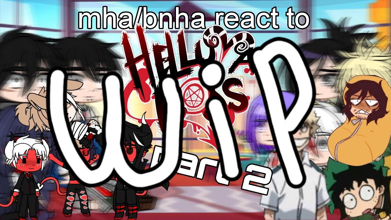 Mha/bnha react: helluva boss part 2! || wip || pls read desc - YouTube