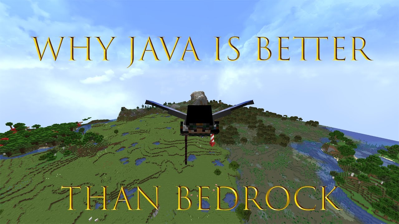 5 Reasons Why Java Edition Is Better Than Bedrock Edition YouTube 5-reasons-why-java-edition-is-better-than-bedrock-edition-youtube