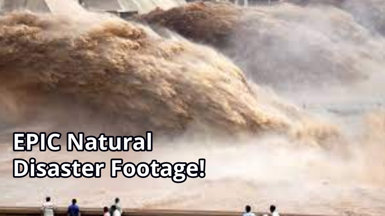 The World's Most Epic Natural Disaster Footage - YouTube
