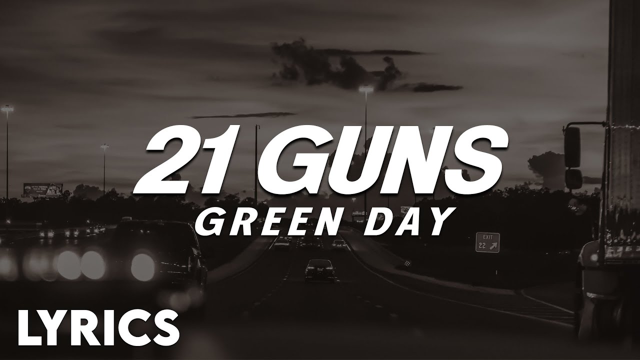 Green Day - 21 Guns (Lyrics) - YouTube