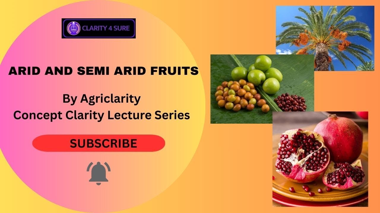 Arid and Semi arid fruits- Pomology |Concept CLARITY @AgriClarity # ...