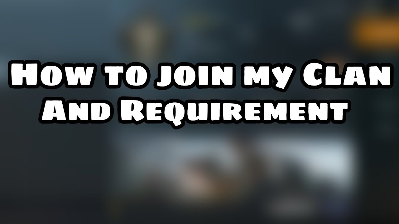 How to Join my Clan ~ What u have to do to join my clan - YouTube
