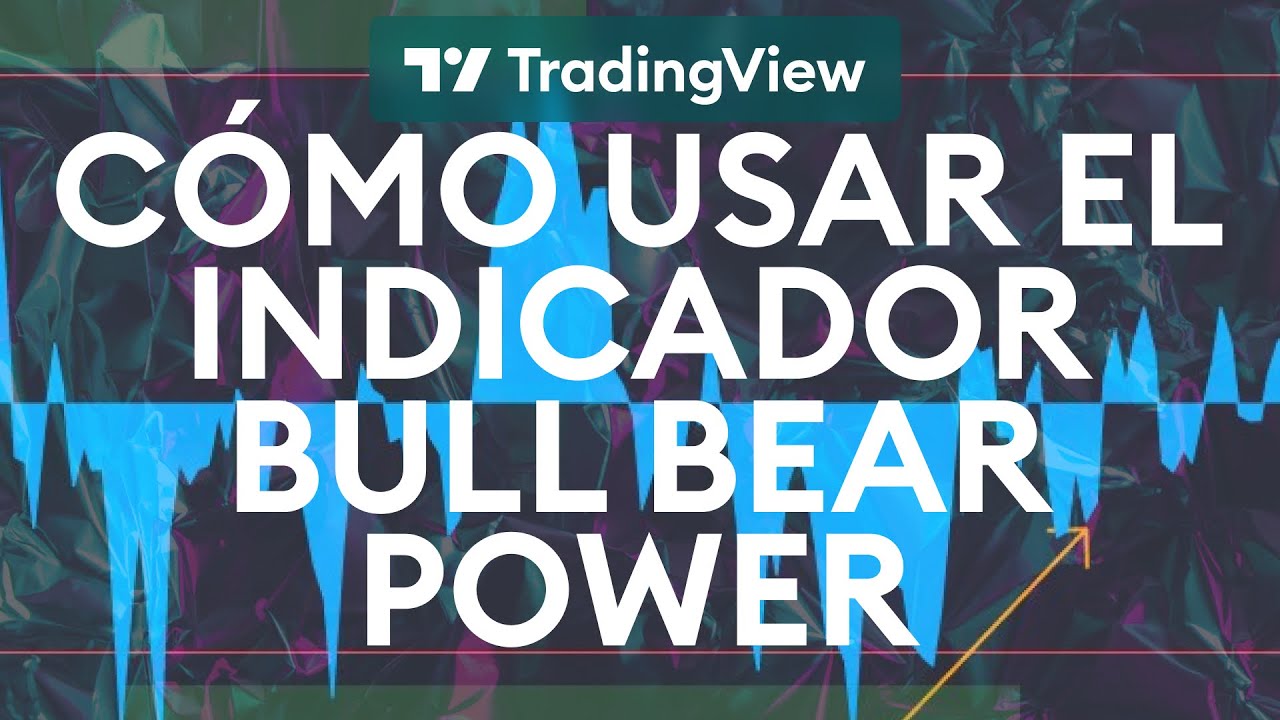 Indicador Bull Bear Power Elder Ray de Alexander Elder - Tutorial ...