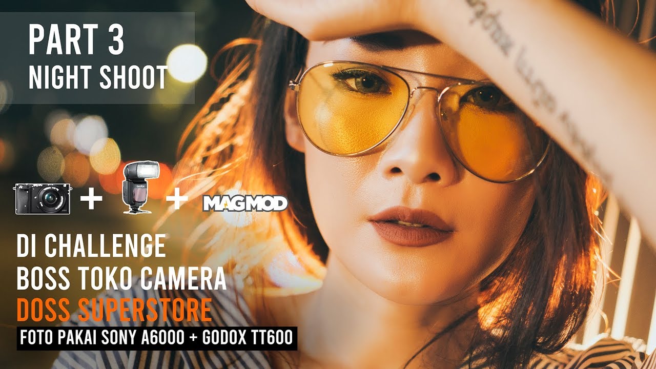 Di Challenge Boss Toko Camera DOSS SUPERSTORE Pakai SONY A6000 + Godox ...