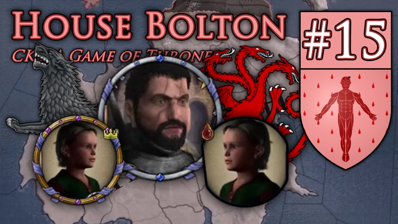 Raising Two Kings | CK2 Game of Thrones - House Bolton #15 - YouTube