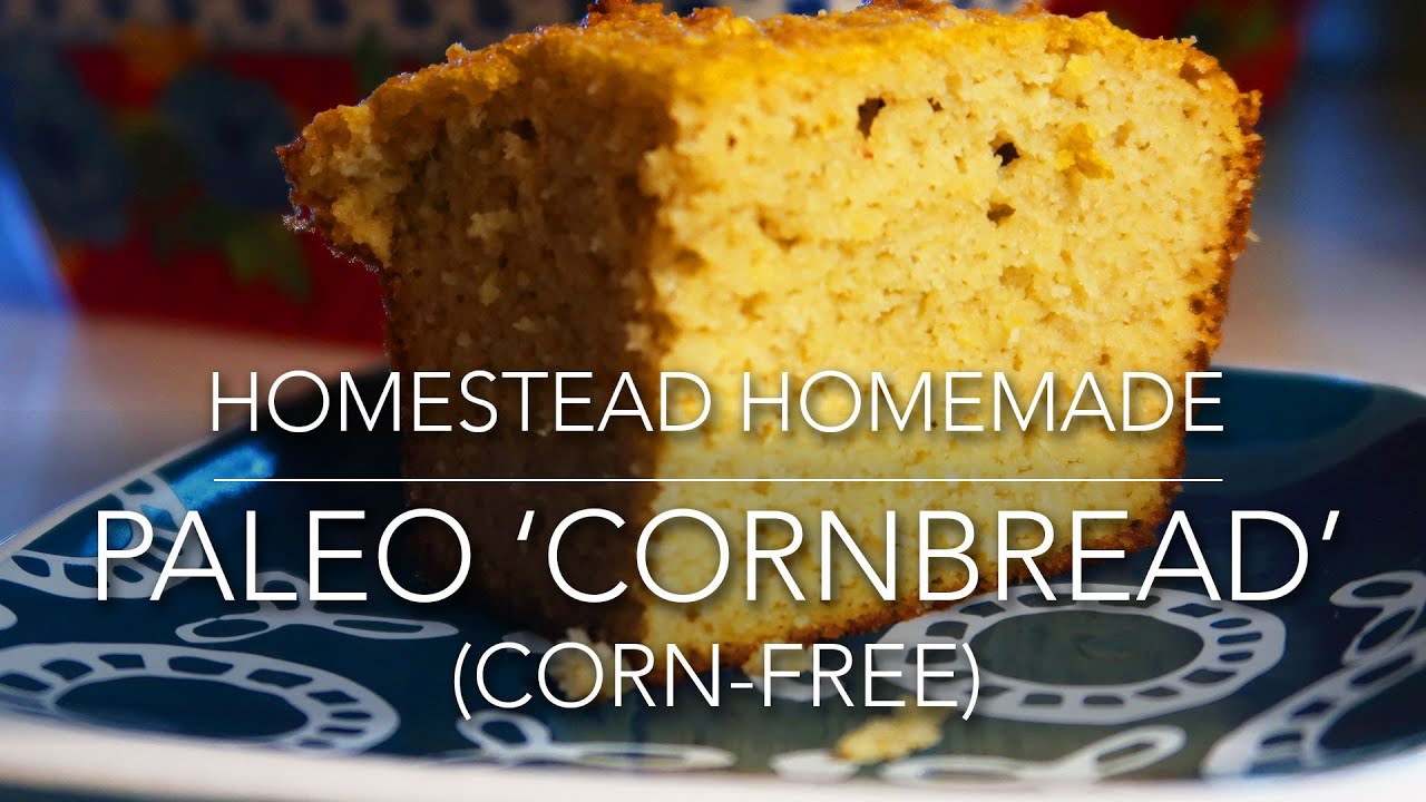 Paleo 'Cornbread' (corn free!) • Homestead Homemade - YouTube