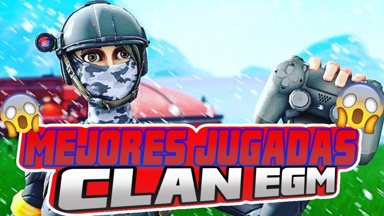 Los mejores clips del clan EGM - YouTube