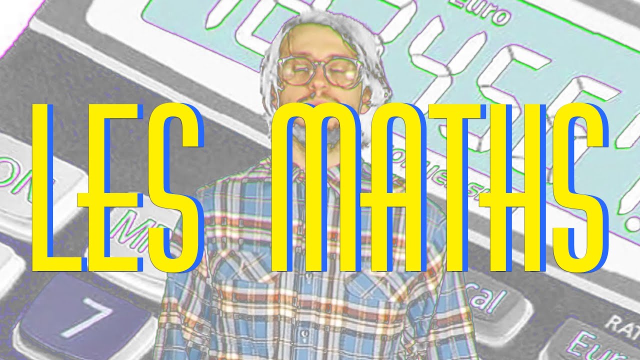 MAXOULEZOZO - VIVE LES MATHS - YouTube