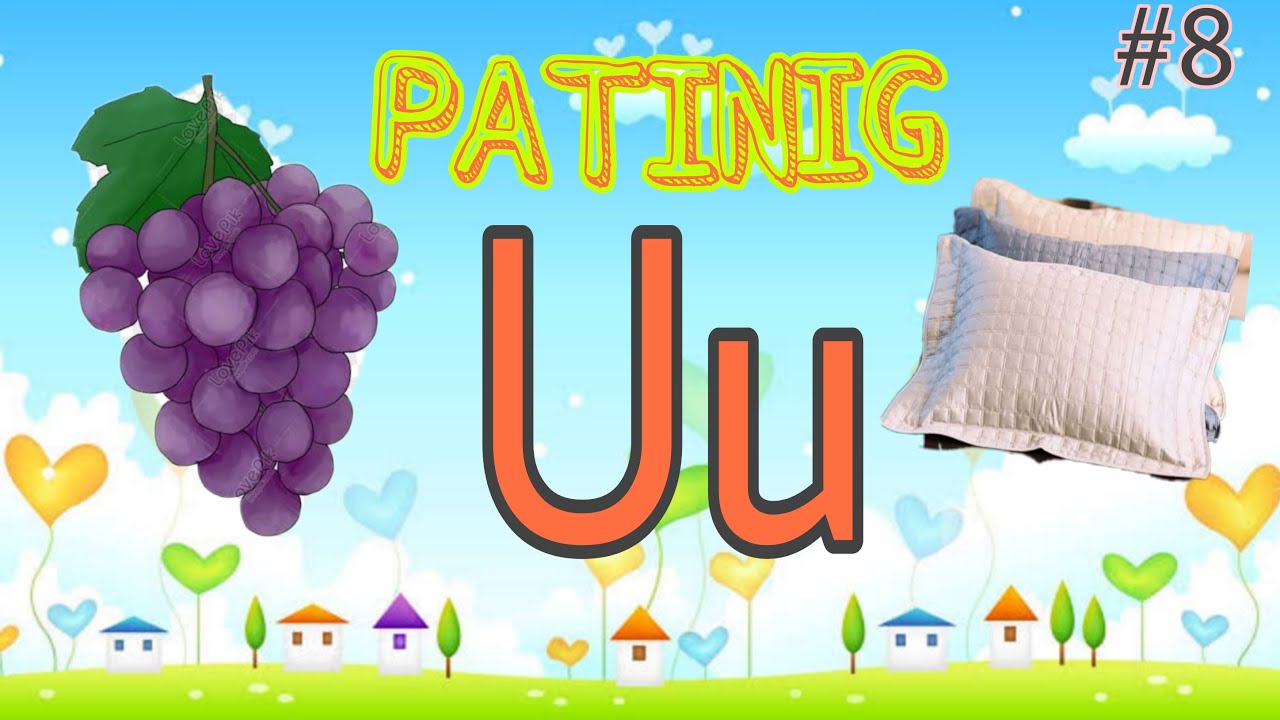 Video 08: Titik Uu | Patinig Uu | Letrang Uu | Unang Hakbang sa Pagbasa ...