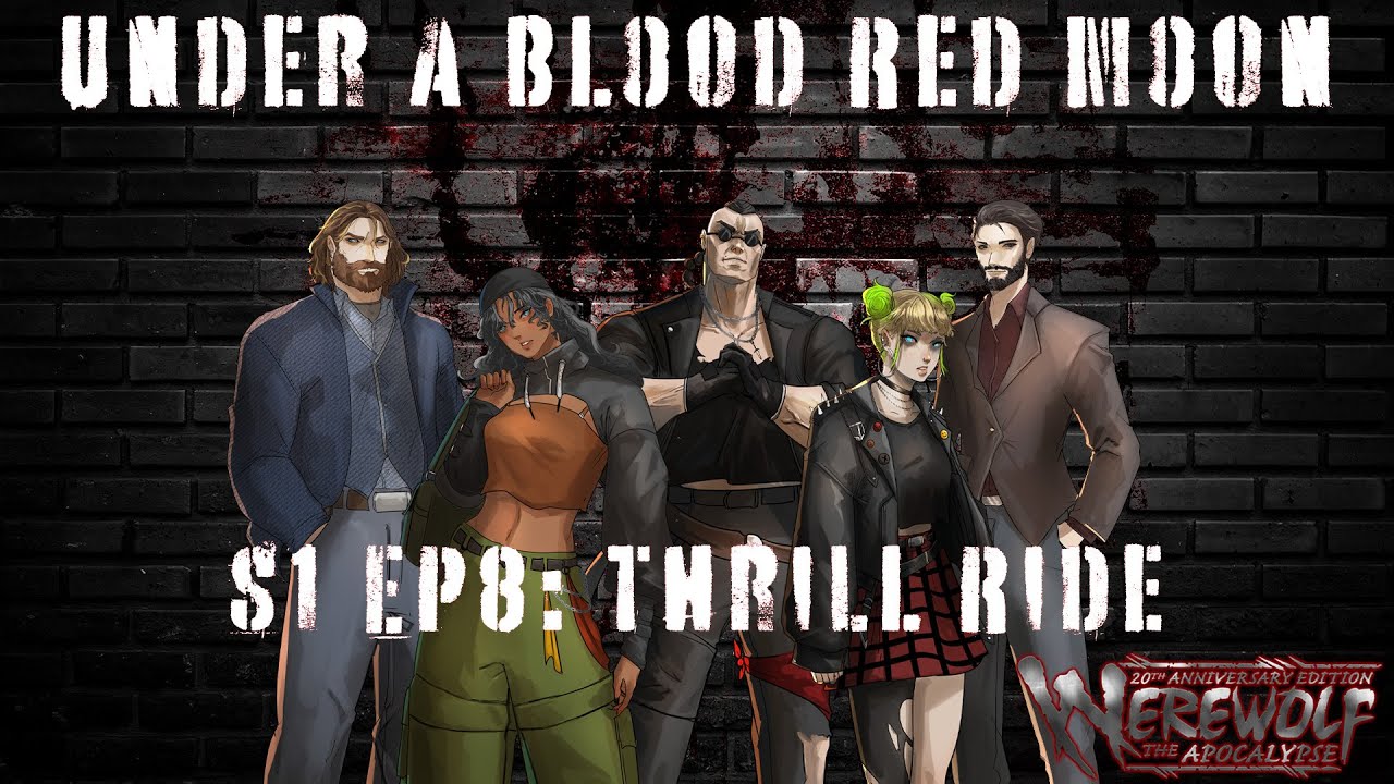 WtA: Under a Blood Red Moon - S1 Ep8: Thrill Ride - YouTube