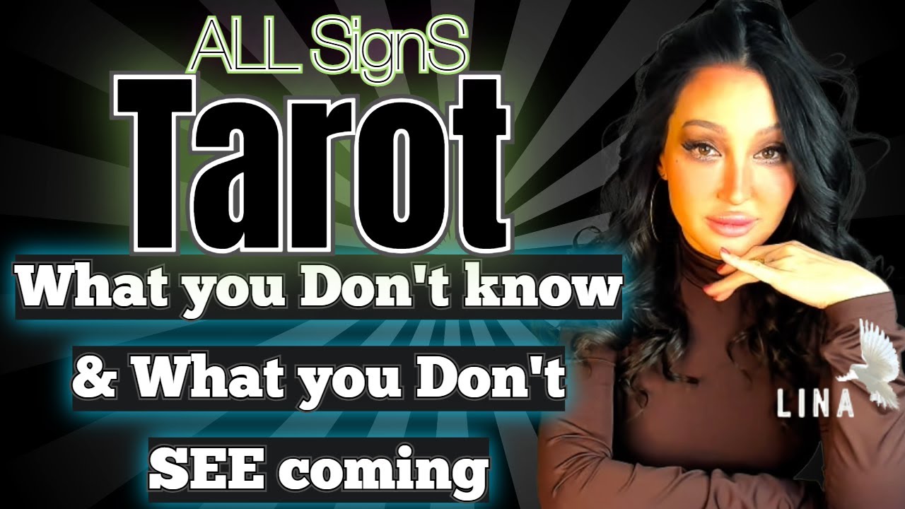 All Signs Tarot☸What you don't know & See coming☸ - YouTube