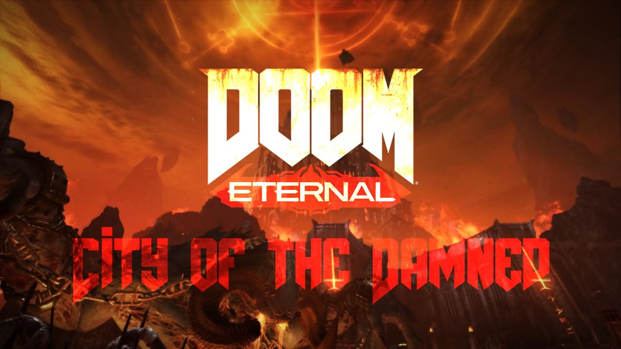 Mick Gordon - City of the Damned (A Metal Hell Remix) | DOOM Eternal ...
