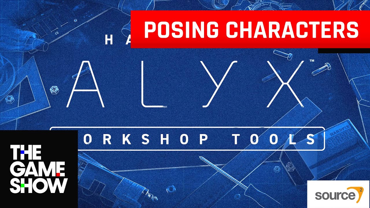 How To Pose Characters in Source 2 w/ Half Life Alyx Workshop Tools ...