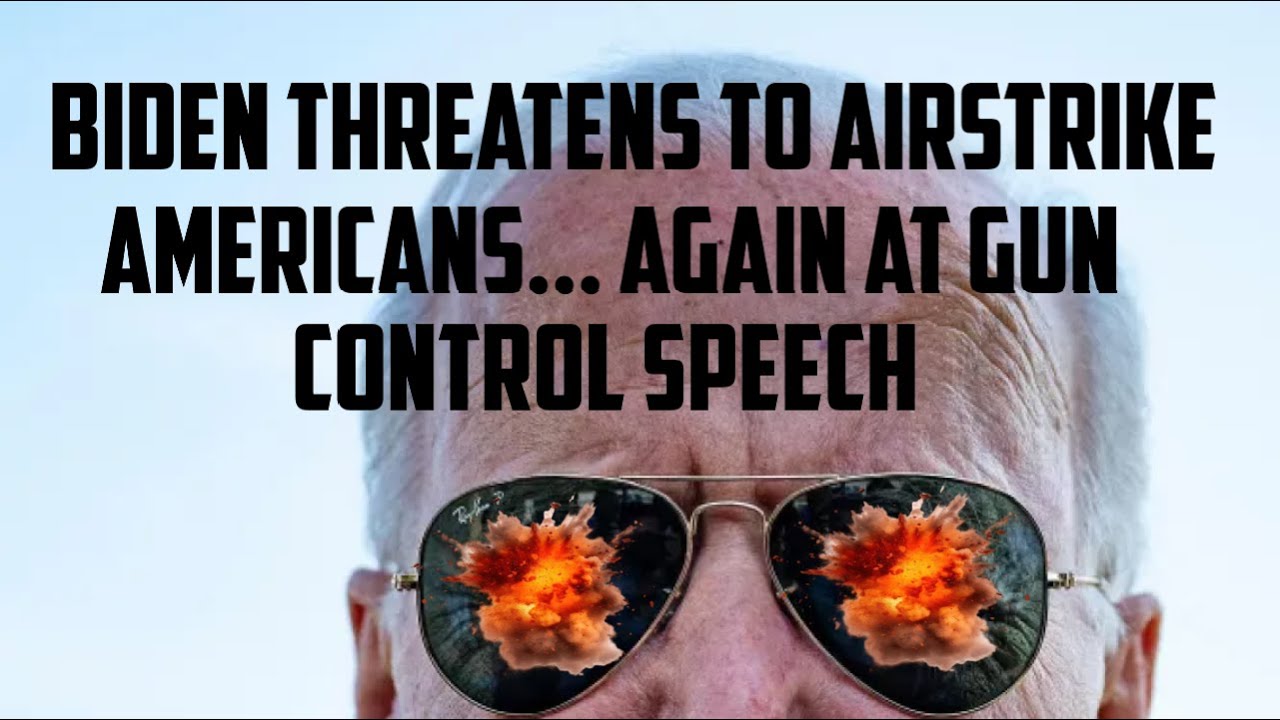 Biden Threatens to Airstrike Americans... Again, At Gun Control Speech ...