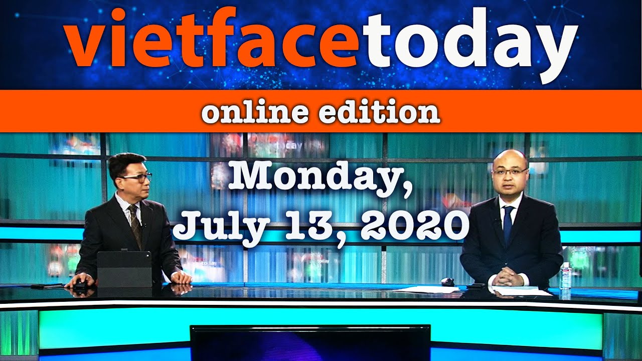 Vietface Today Online Edition - July 13, 2020 - YouTube