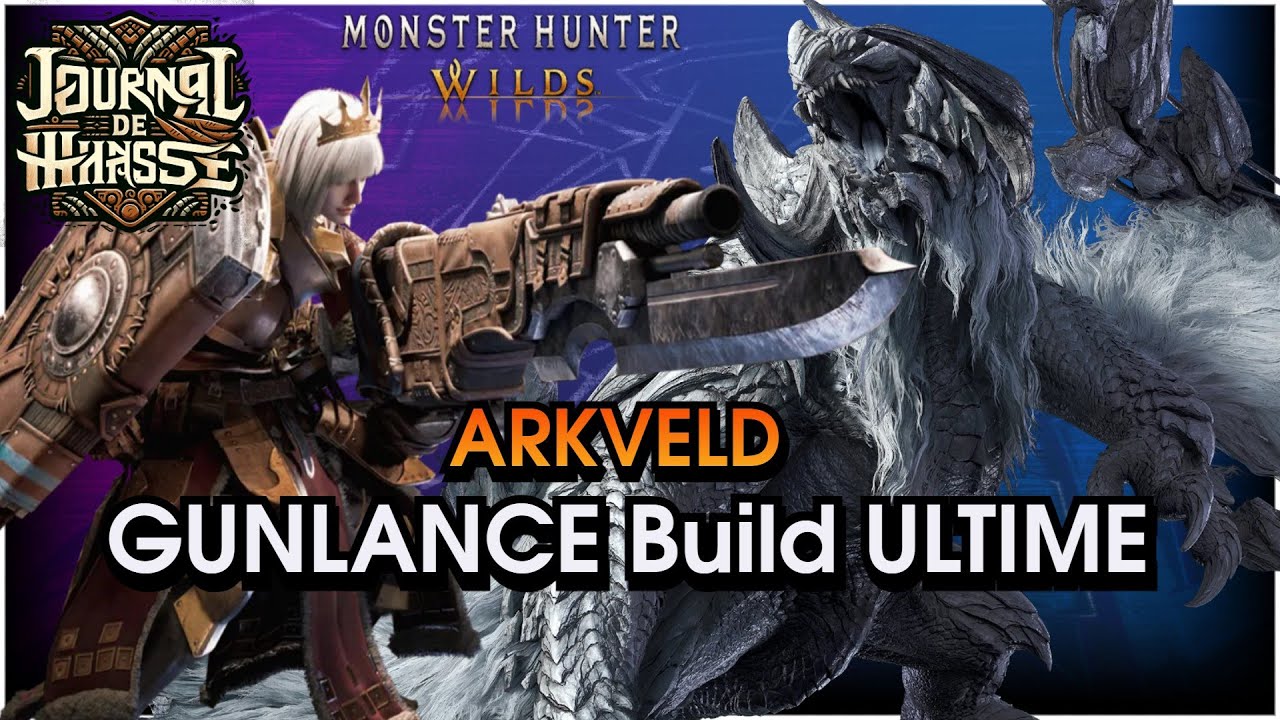 ARKVELD - LE MEILLEUR BUILD GUNLANCE en ACTION ! 🔥 | Journal de Chasse ...
