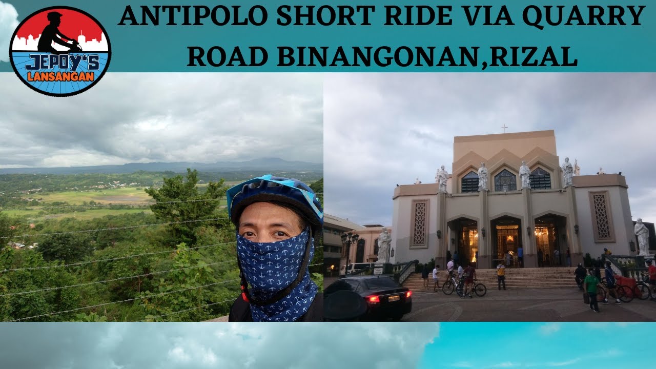 ANTIPOLO SHORT RIDE VIA QUARRY ROAD BINANGONAN RIZAL - YouTube