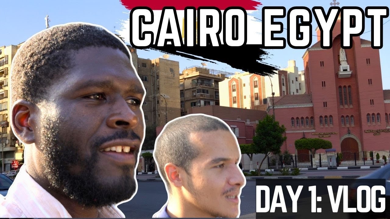 Vlog 1: My First Day In Cairo Egypt After a bad Experience In Barcelona ...
