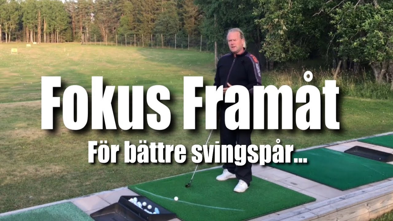 Fokusera framåt för bättre svingspår... Golftips med Marcus Edblad ...