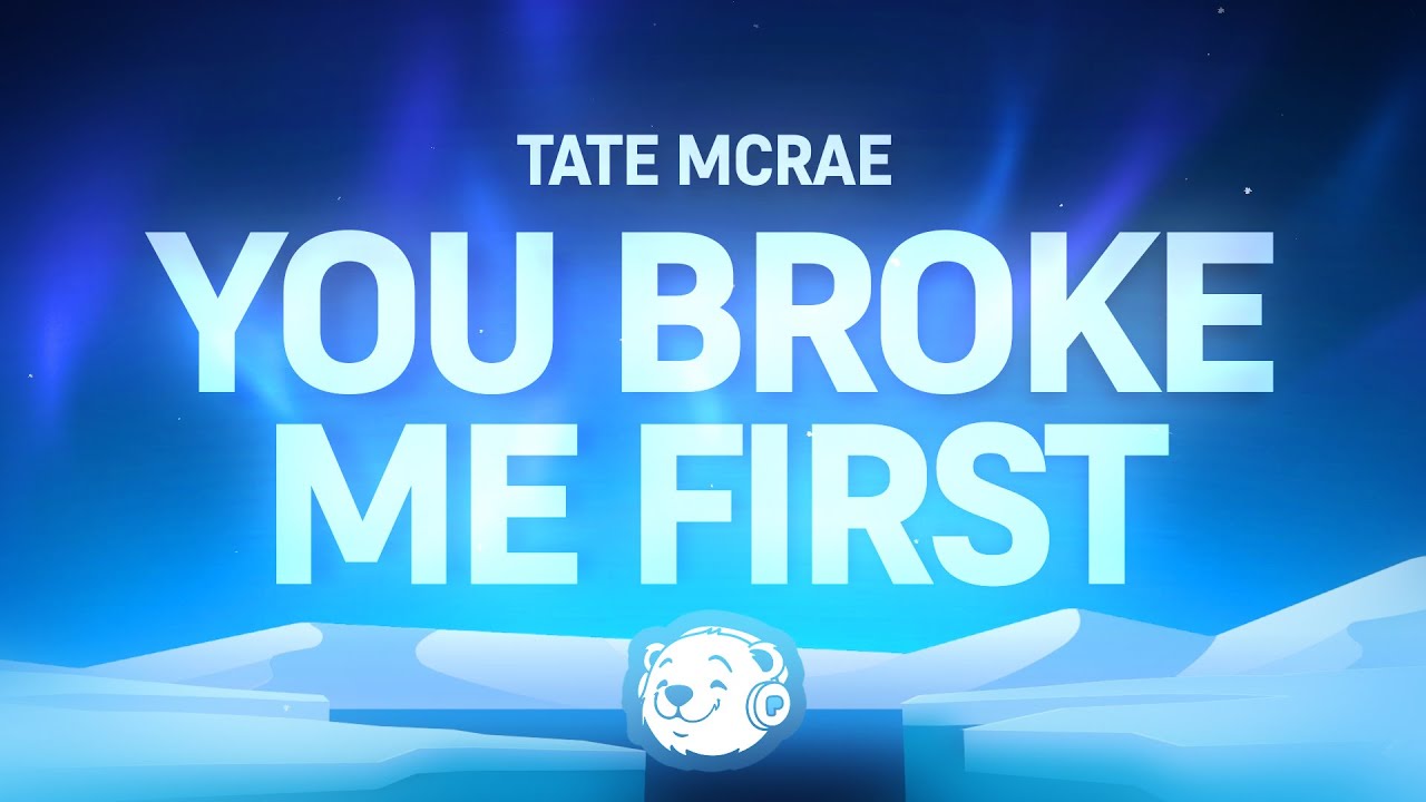 Tate McRae - you broke me first (Lyrics) - YouTube