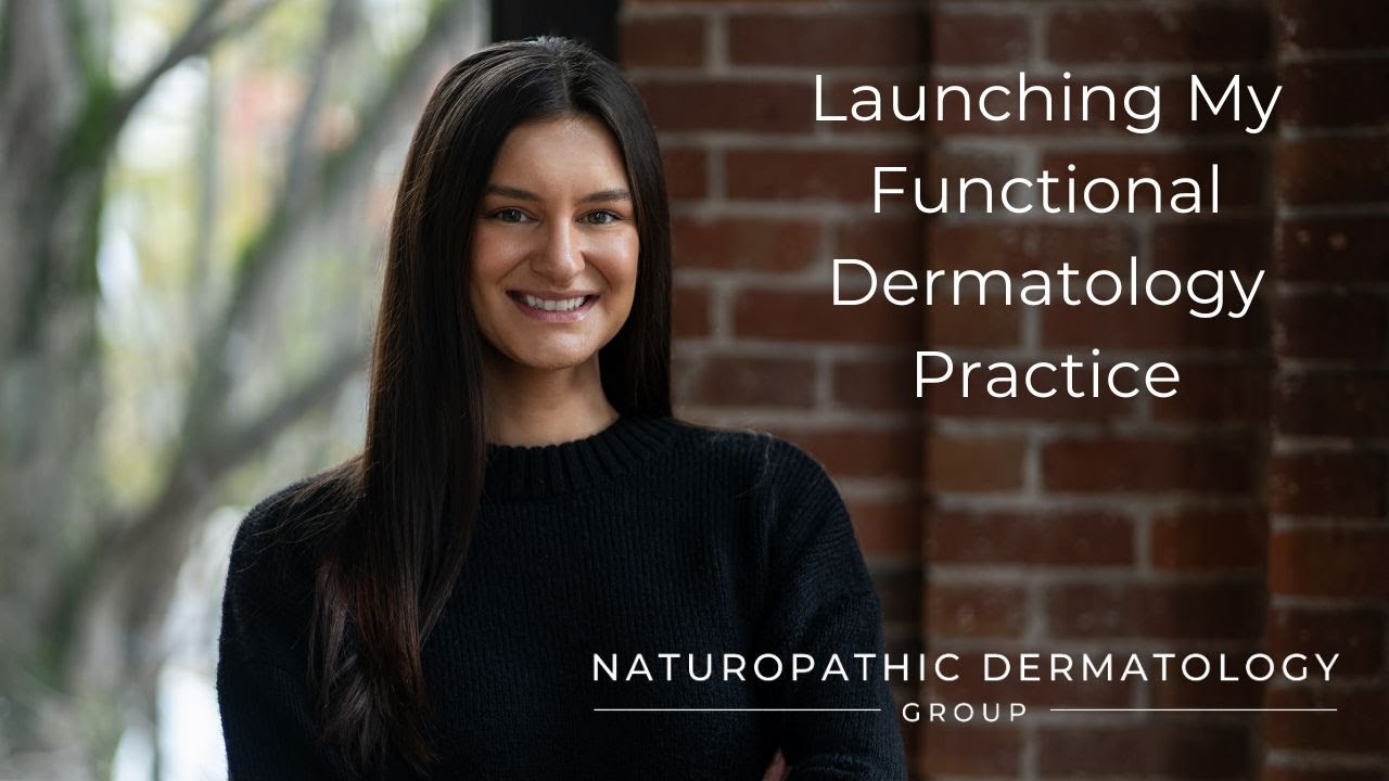 Launching my functional & integrative dermatology practice ...