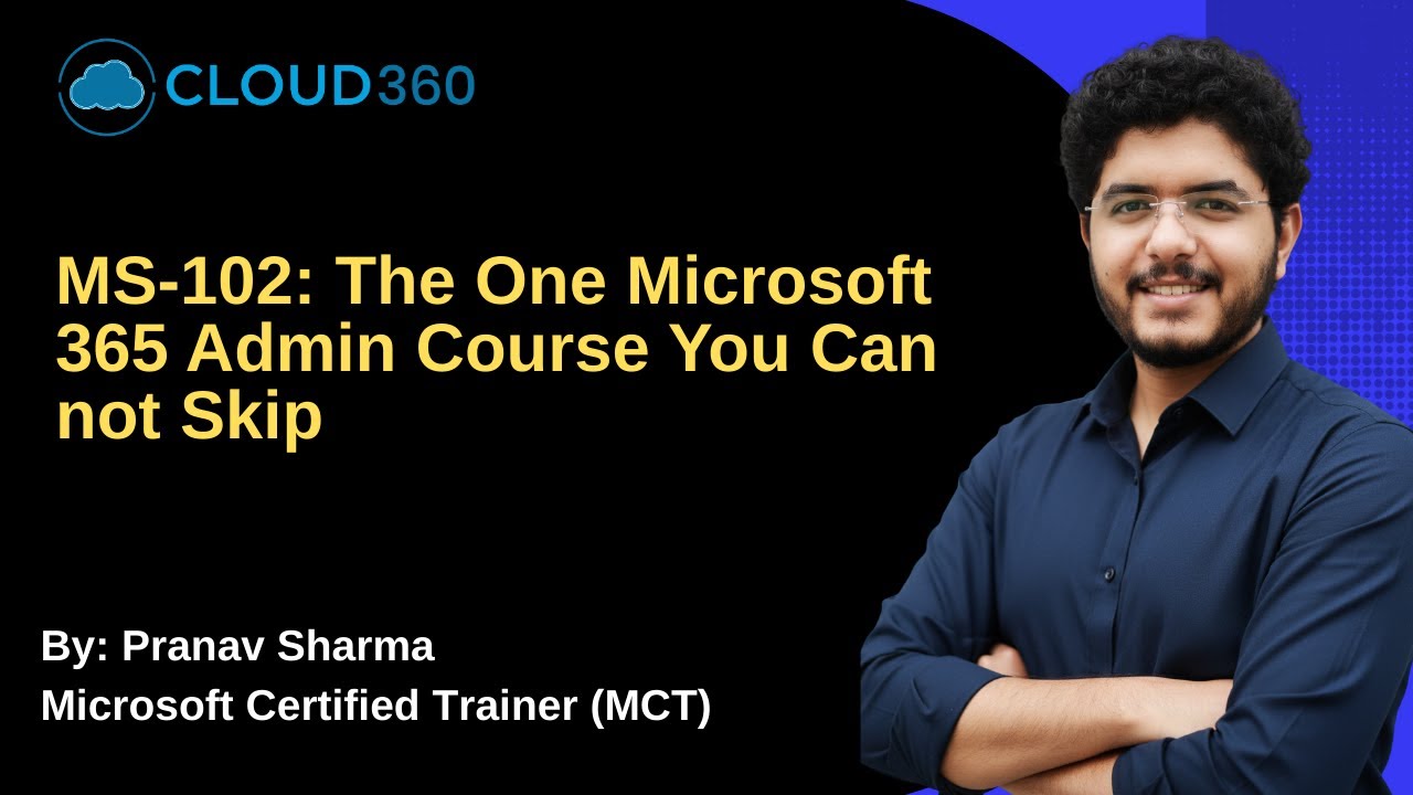 MS-102 Course Intro | Manage, Secure & Administer Microsoft 365 - YouTube