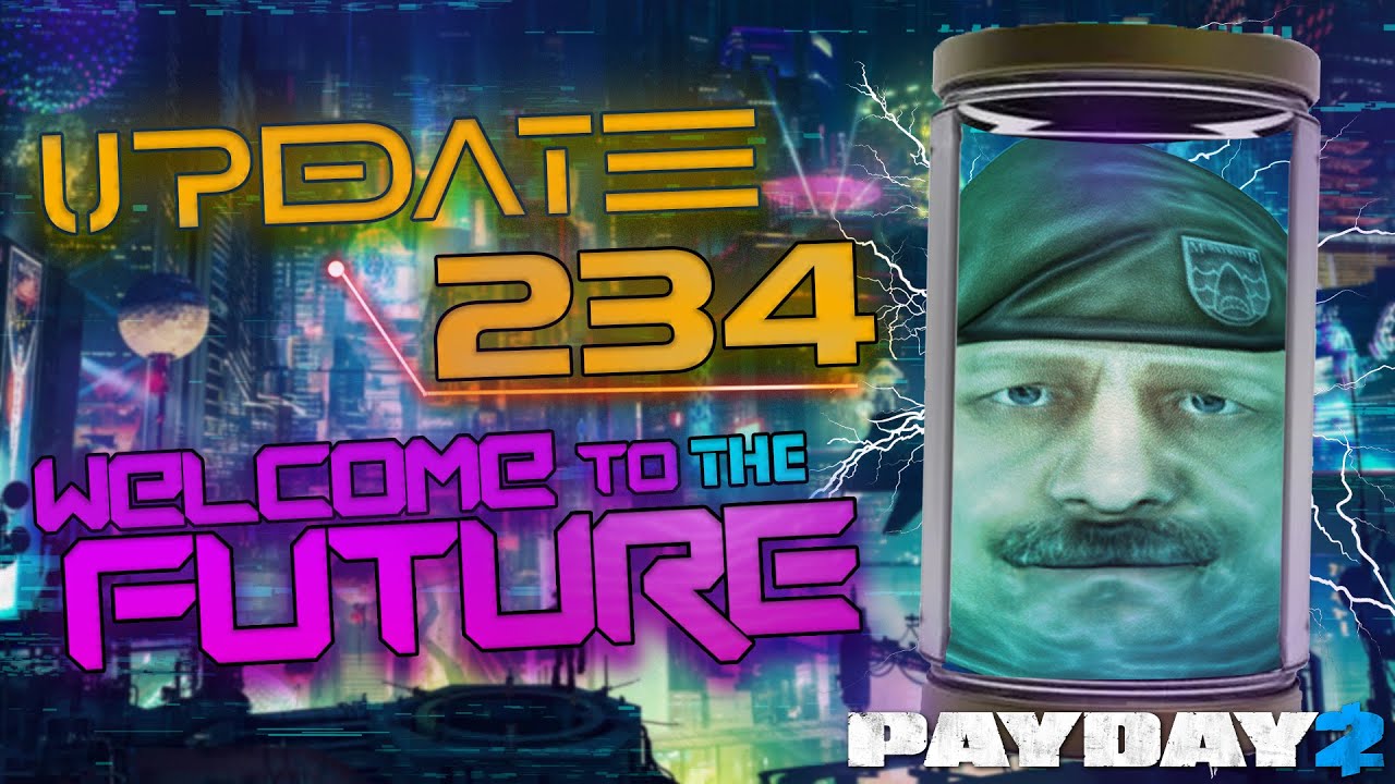 Payday 2: Update 234 Is the Future Of The Payday Franchise! - YouTube